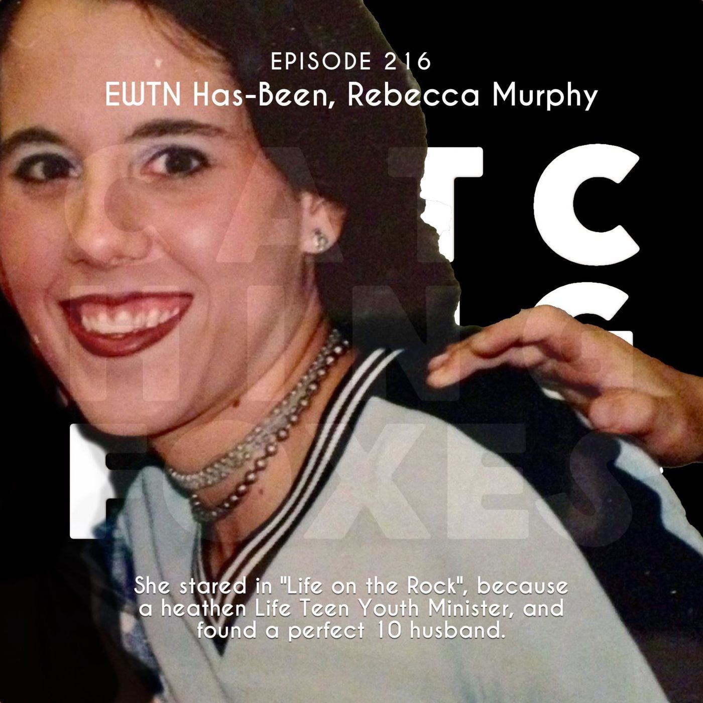 Catching Foxes: EWTN Has-Been, Rebecca Murphy!