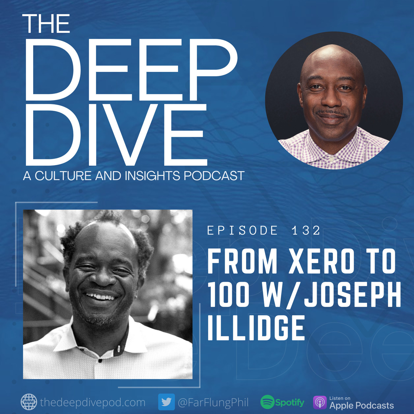 The Deep Dive Episode 132 From Xero To 100 W Joseph Illidge The Deep Dive Episode 132 From Xero To 100 W Joseph Illidge