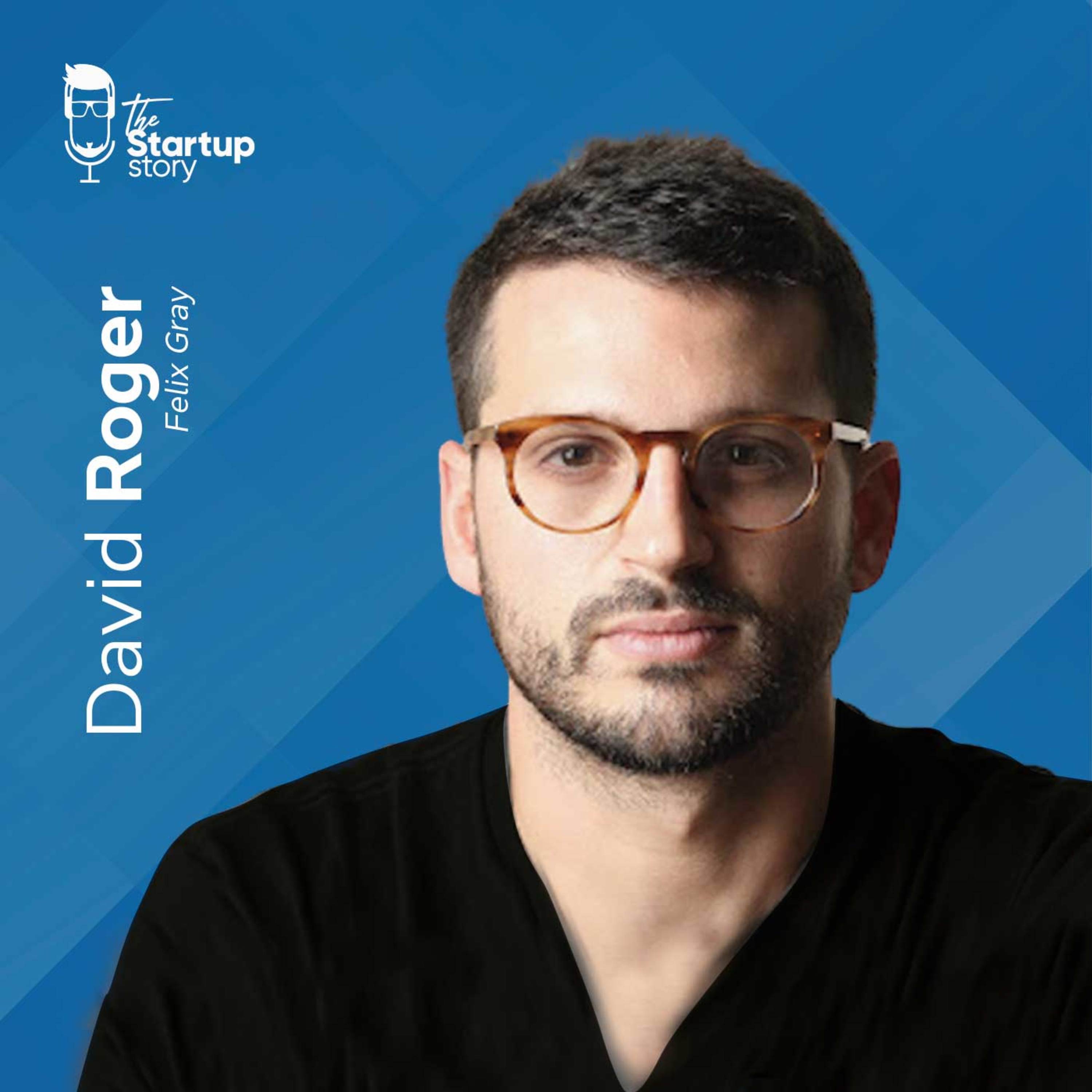 David Roger, co-founder of Felix Gray - The Startup Story Audiobook ...