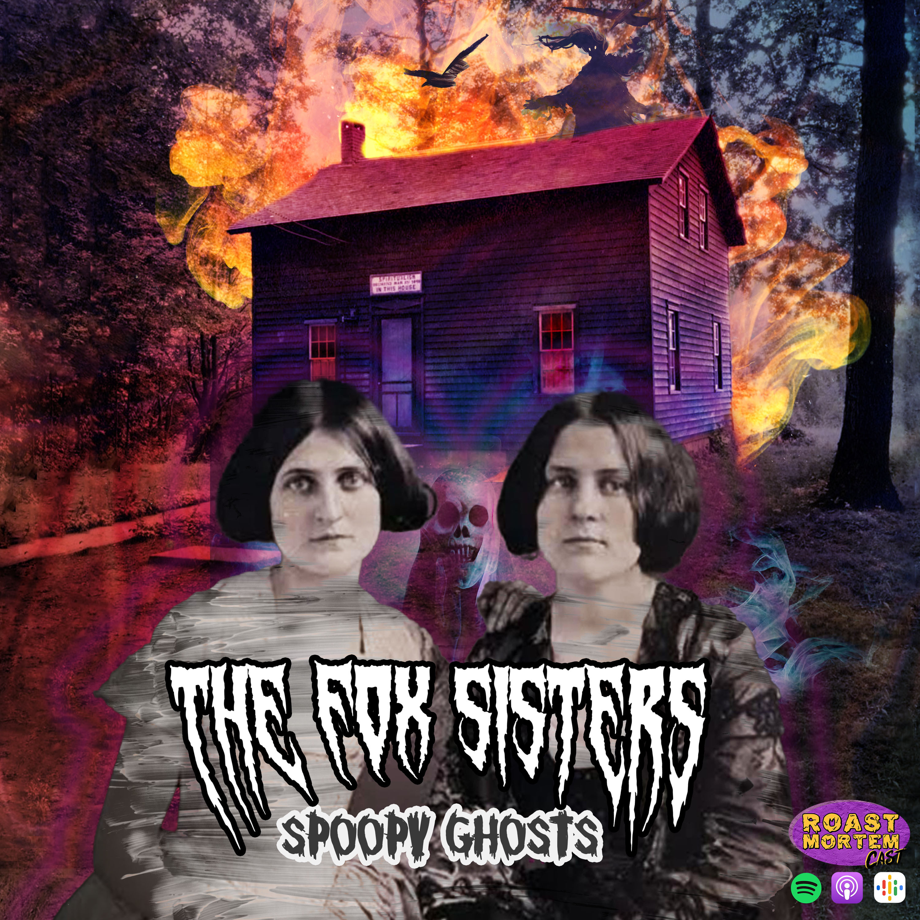 256 - The Fox Sisters (pt.1): White rappers & spoopy ghosts - Roast ...